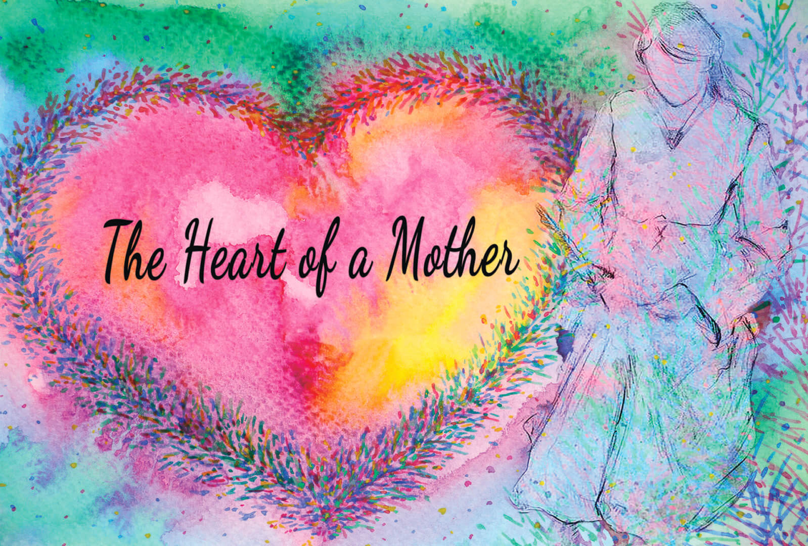 The Heart of a Mother - Unity of Sarasota